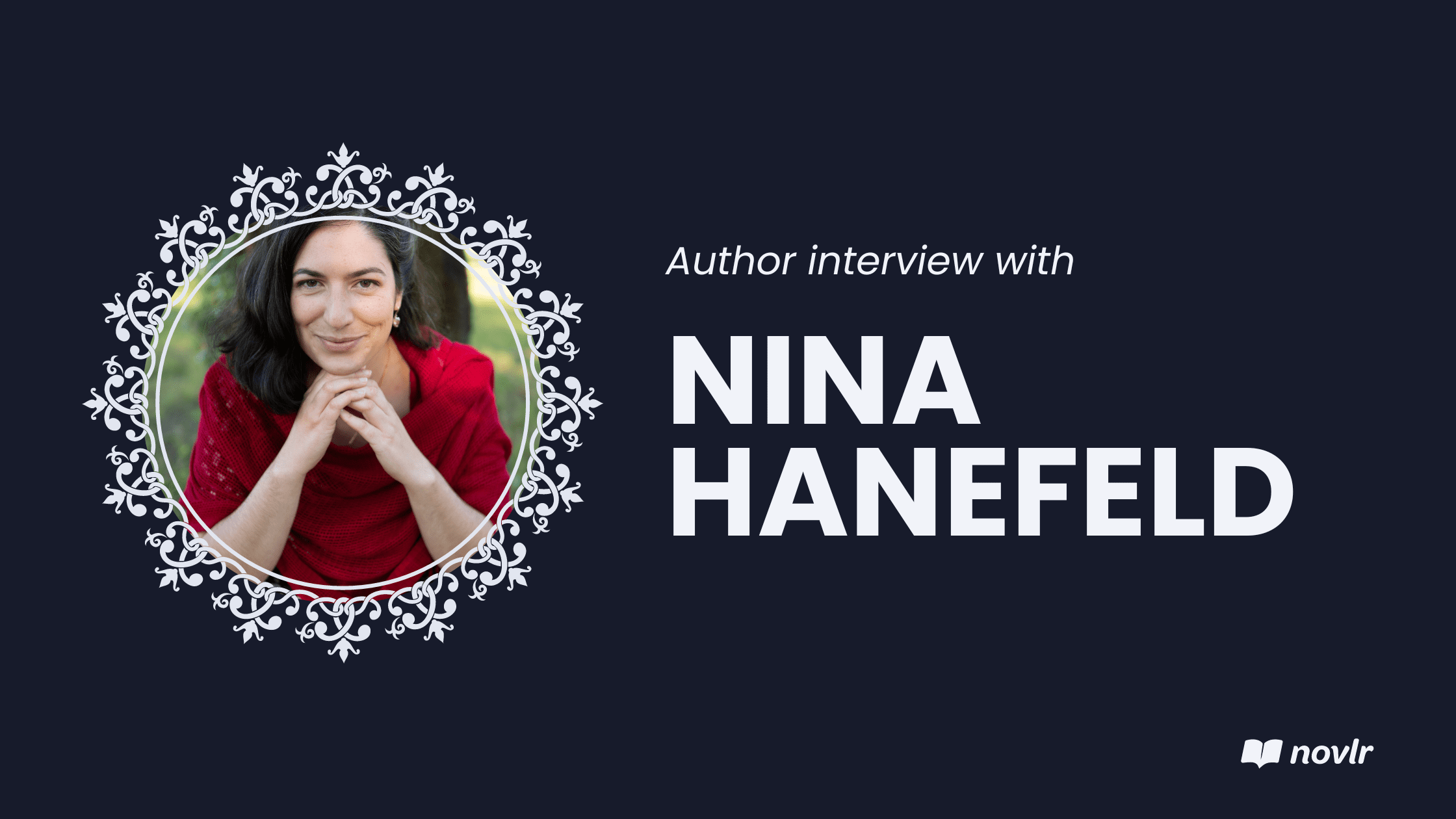 Author Interview with Nina Hanefeld - Novlr